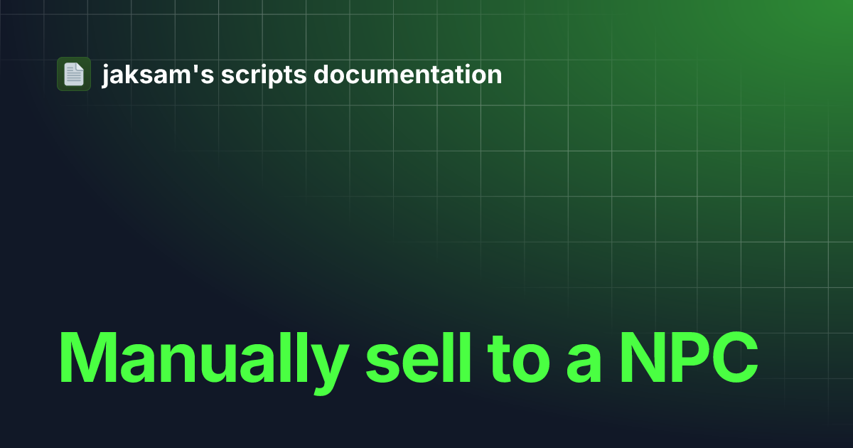 Manually sell to a NPC | jaksam's scripts documentation