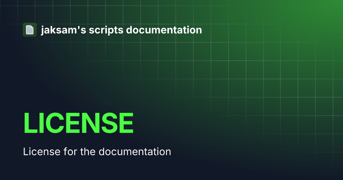 LICENSE | jaksam's scripts documentation