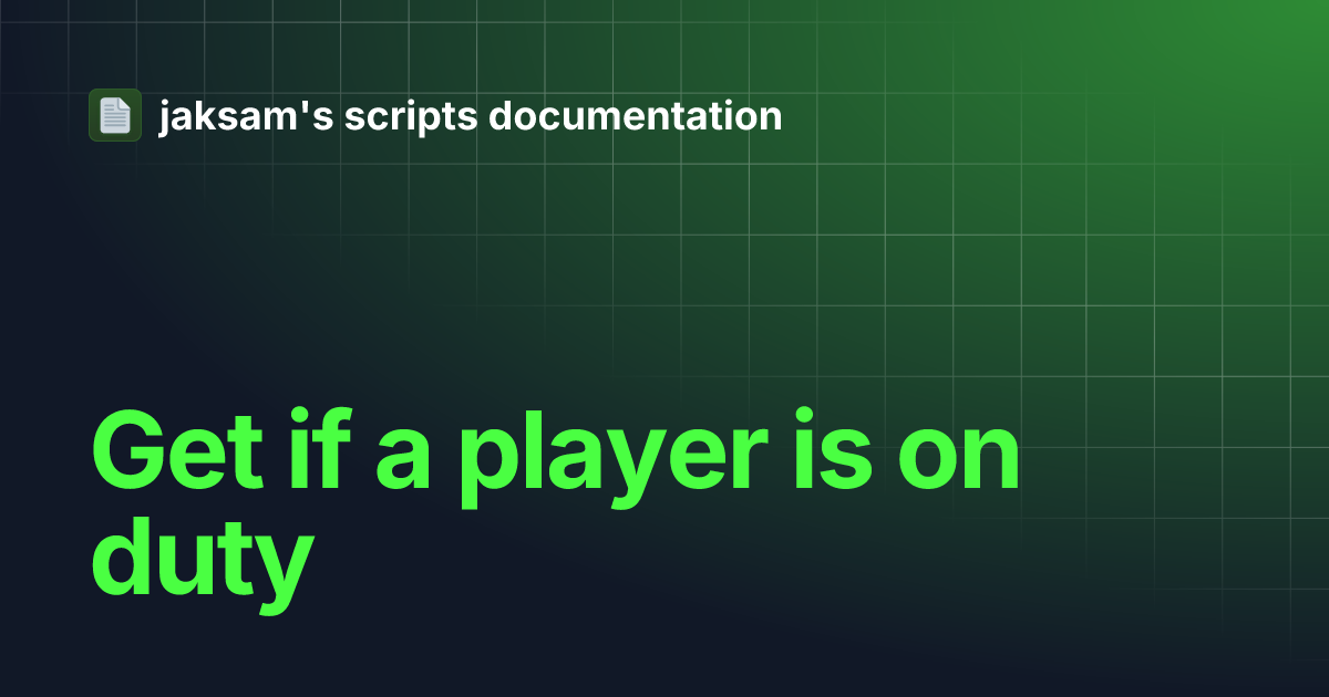 Get if a player is on duty | jaksam's scripts documentation