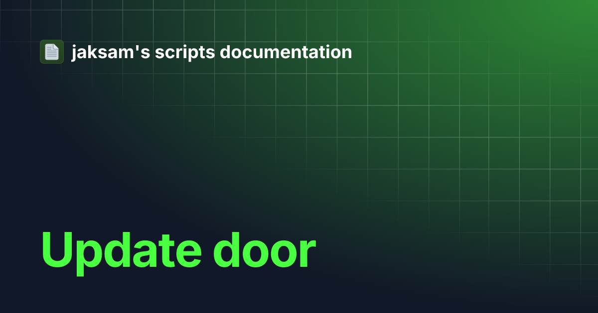 Update door | jaksam's scripts documentation