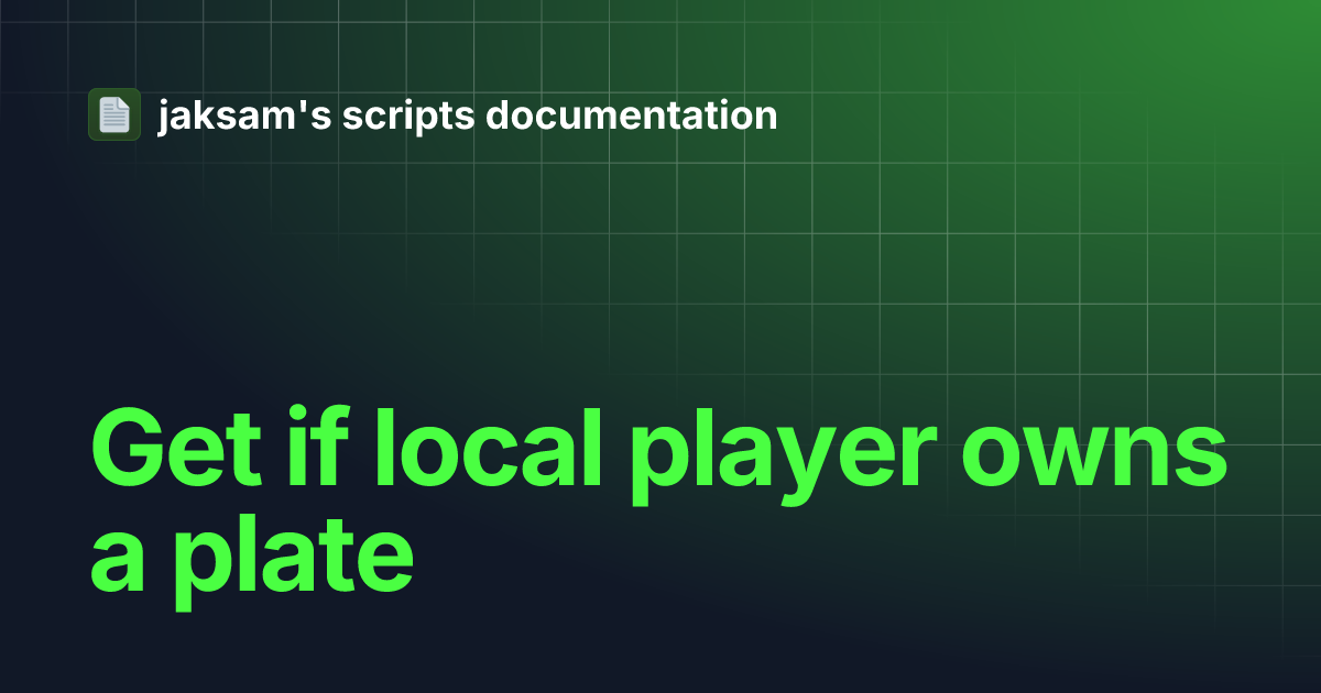 Get if local player owns a plate | jaksam's scripts documentation