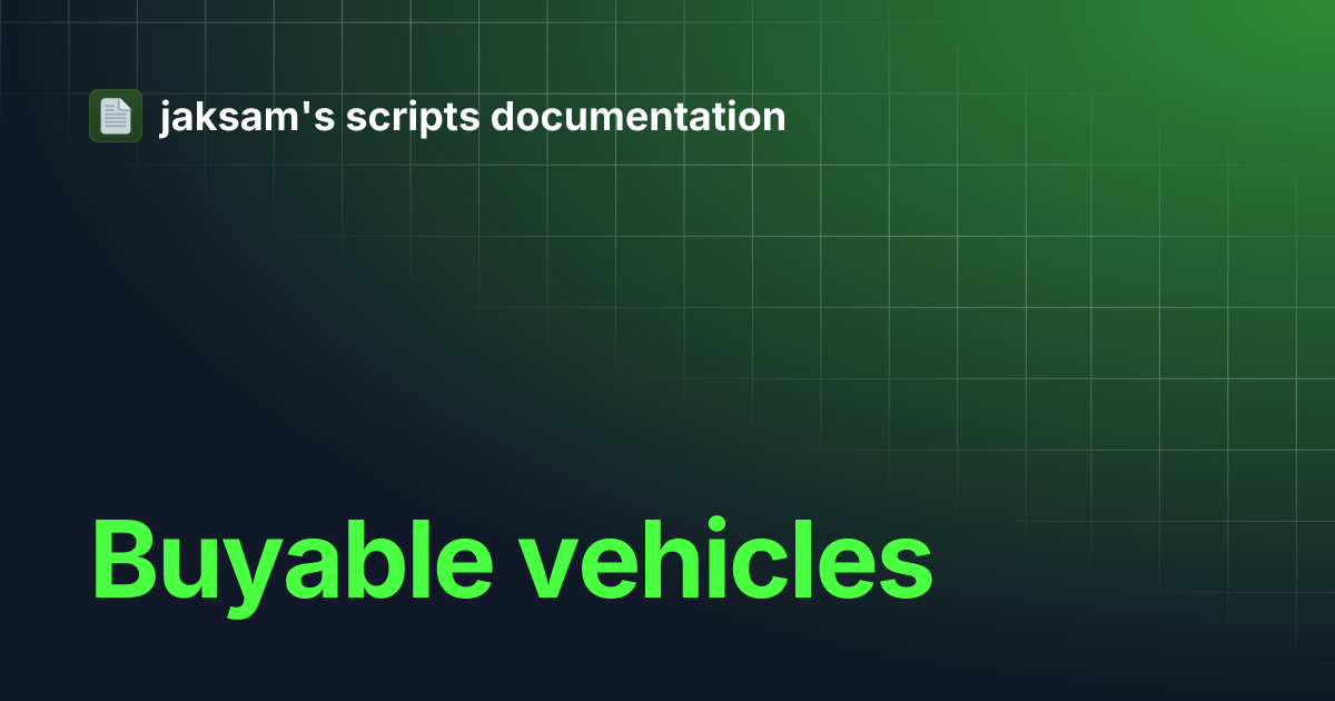 Buyable vehicles | jaksam's scripts documentation