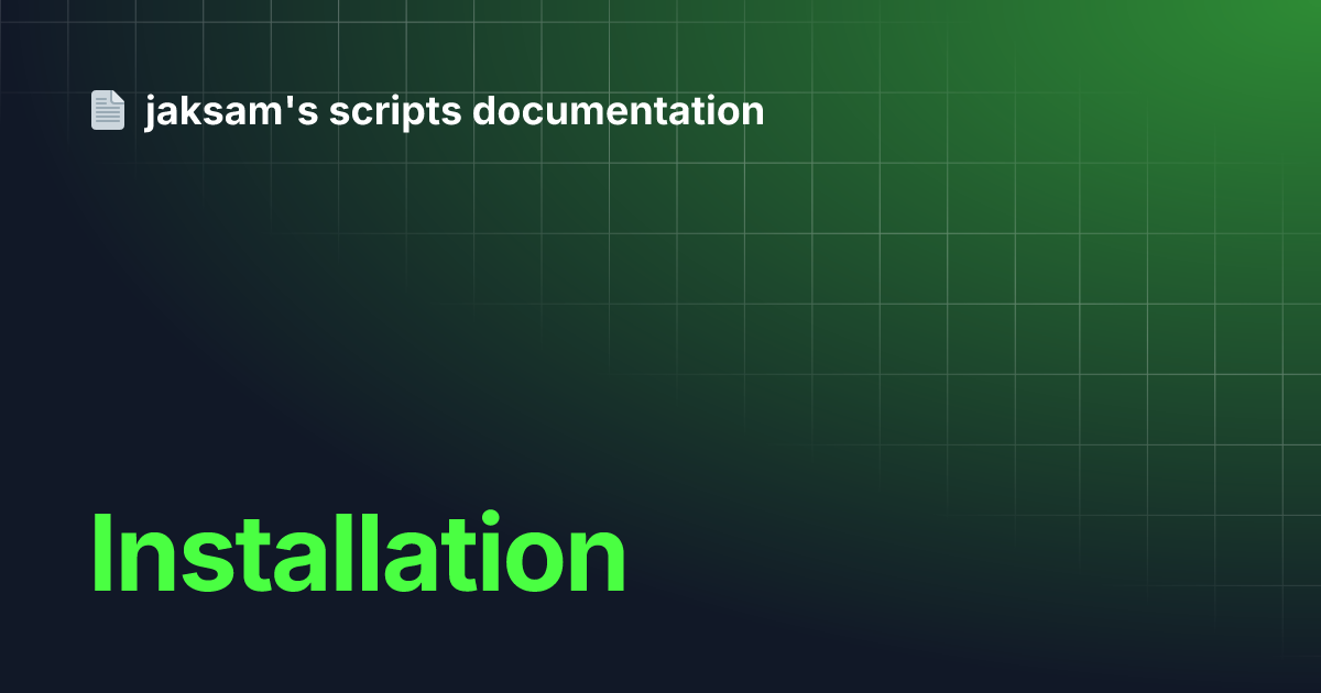 Installation Jaksams Scripts Documentation