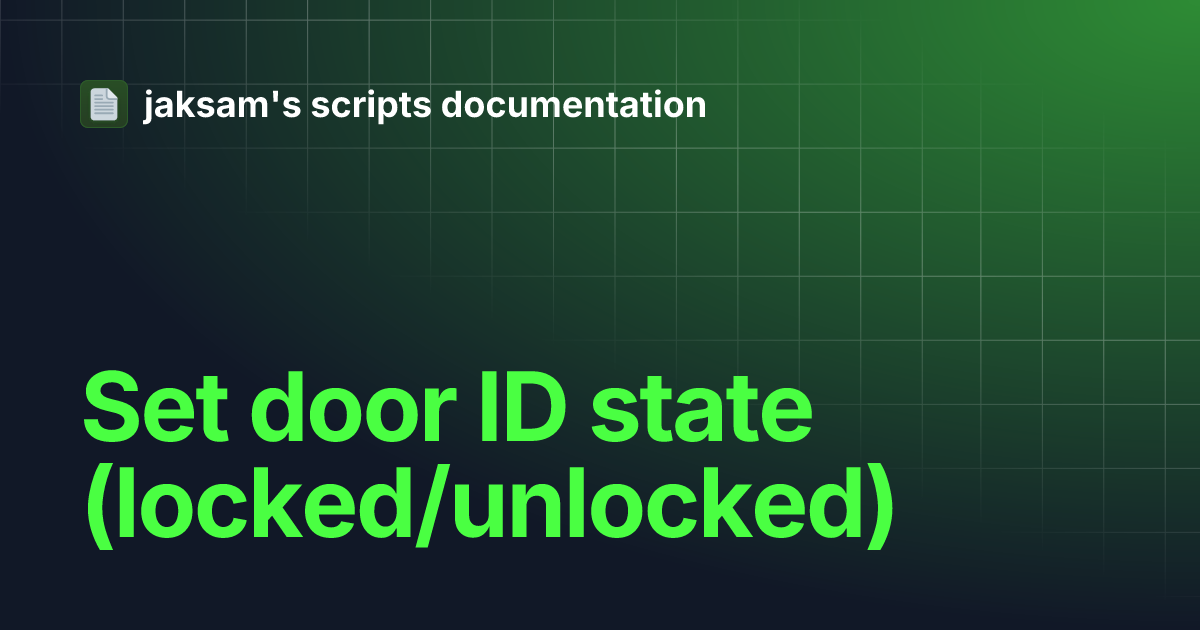 Set door ID state (locked/unlocked) | jaksam's scripts documentation