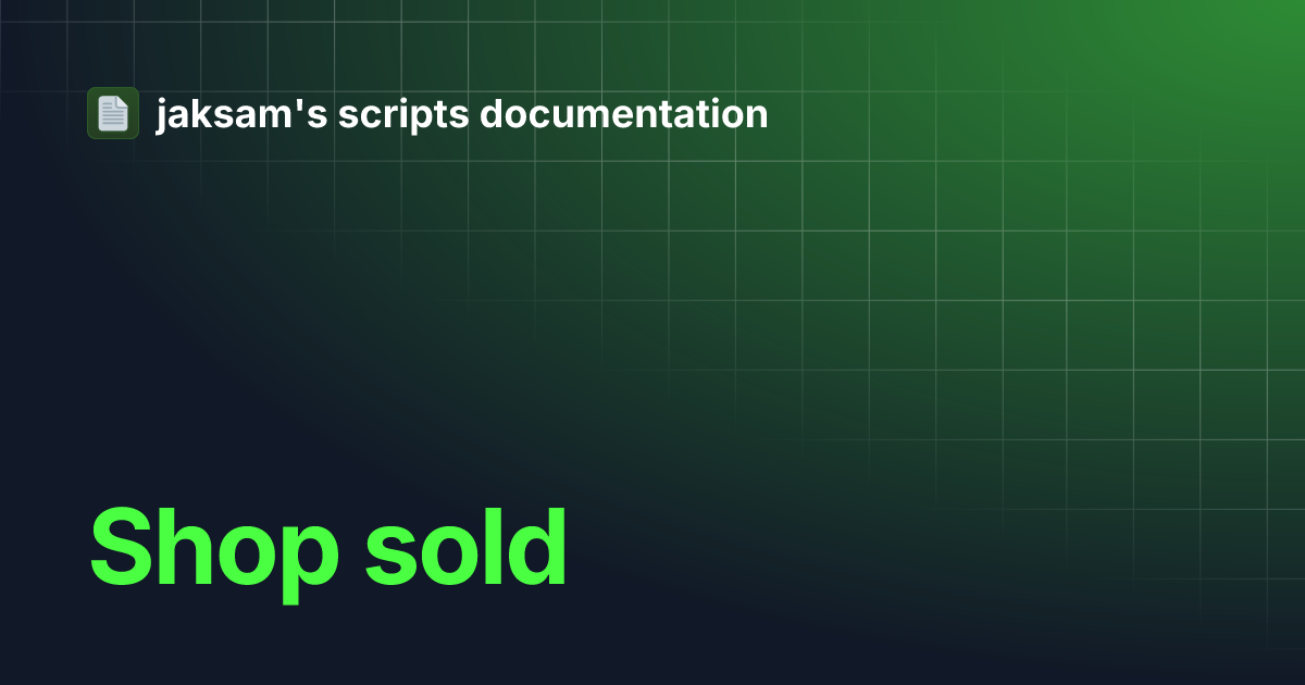 Shop sold | jaksam's scripts documentation