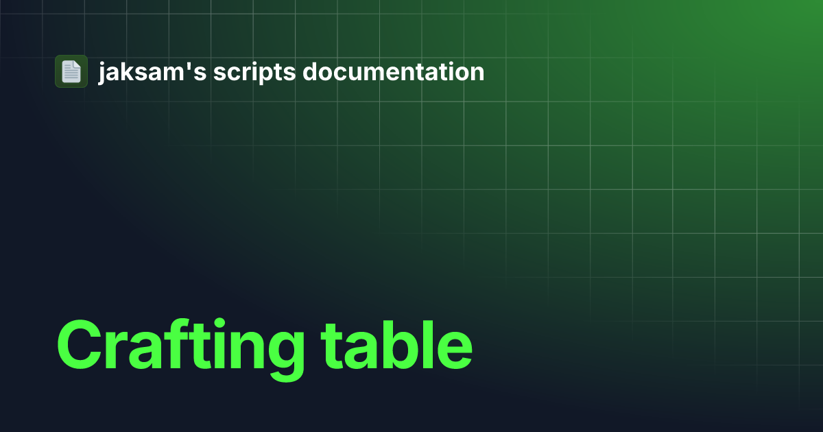 Crafting table | jaksam's scripts documentation