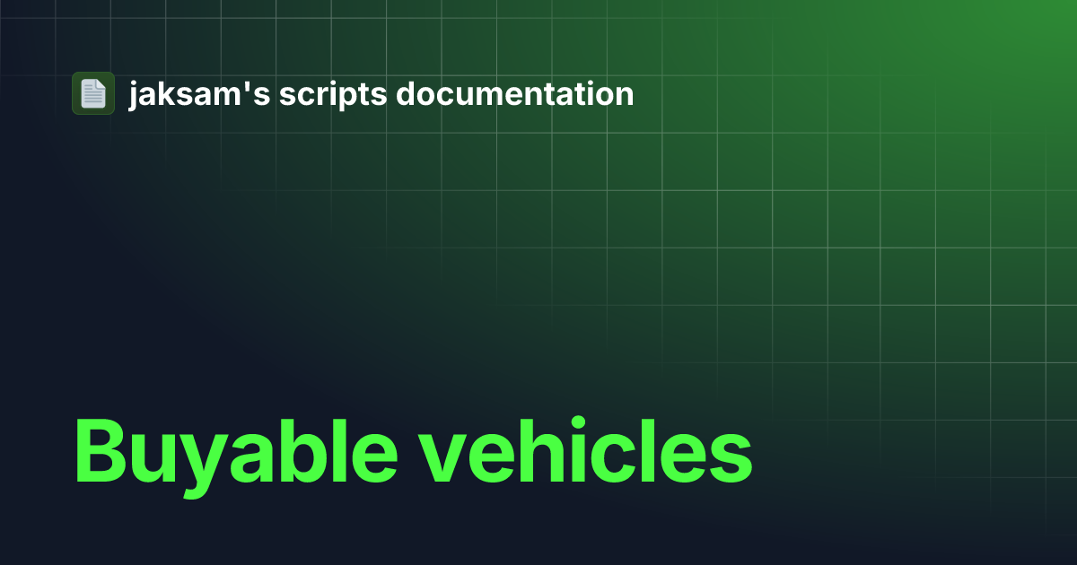 Buyable vehicles | jaksam's scripts documentation