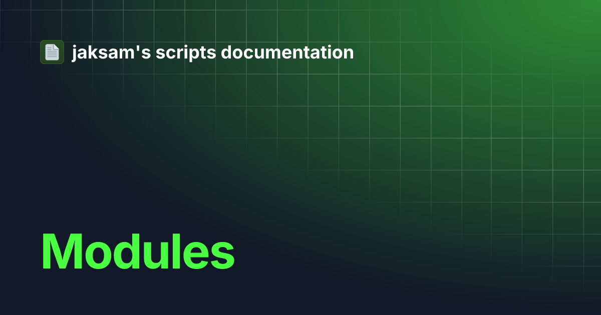 Modules | jaksam's scripts documentation