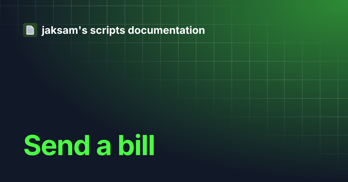 Send a bill | jaksam's scripts documentation