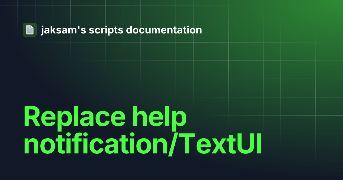 Replace Help Notificationtextui Jaksams Scripts Documentation