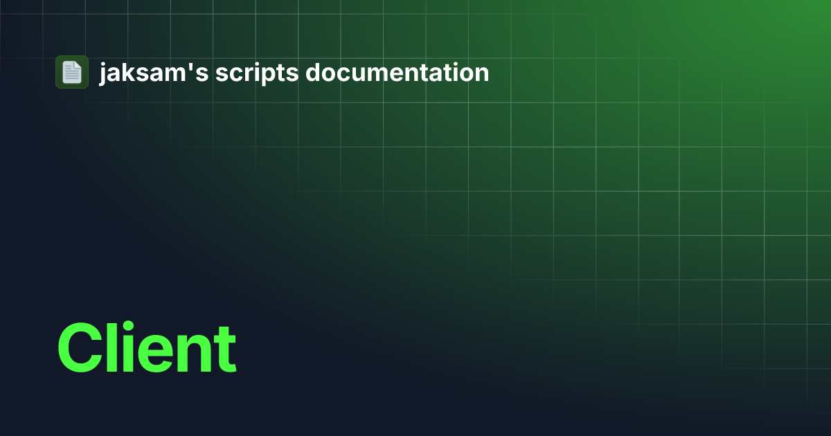 Client Jaksams Scripts Documentation