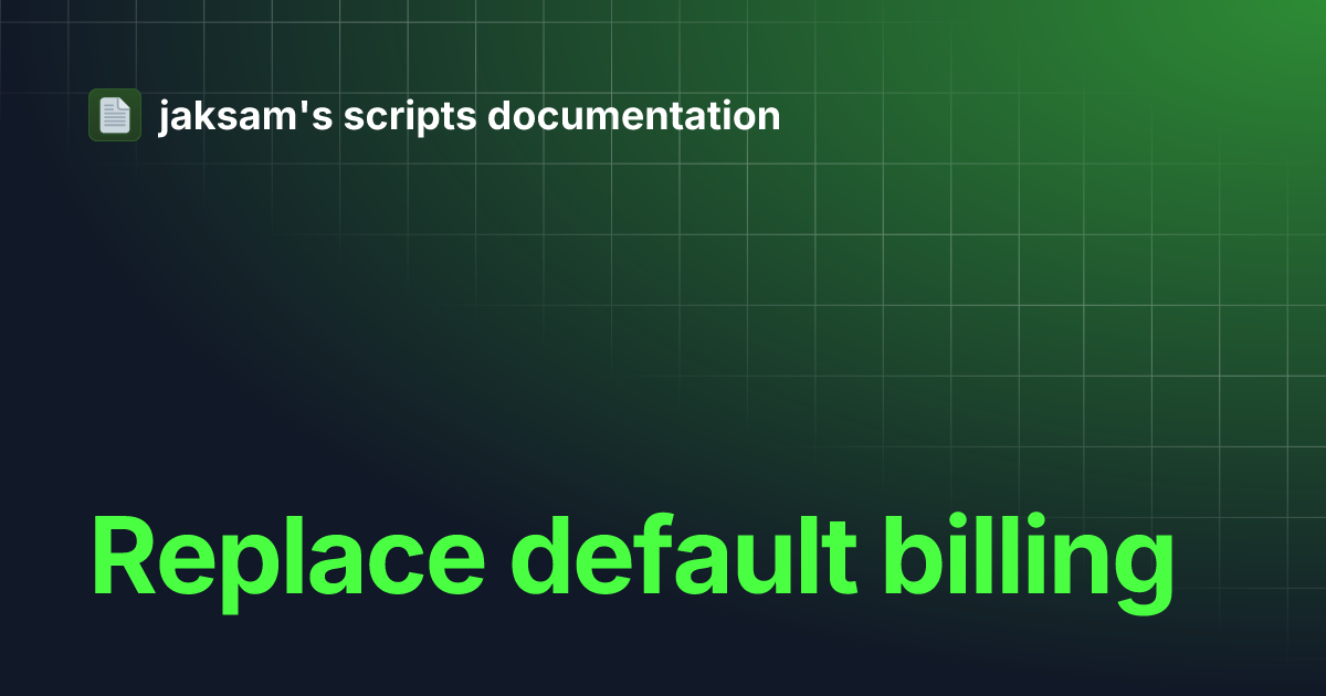 Replace Default Billing Jaksams Scripts Documentation