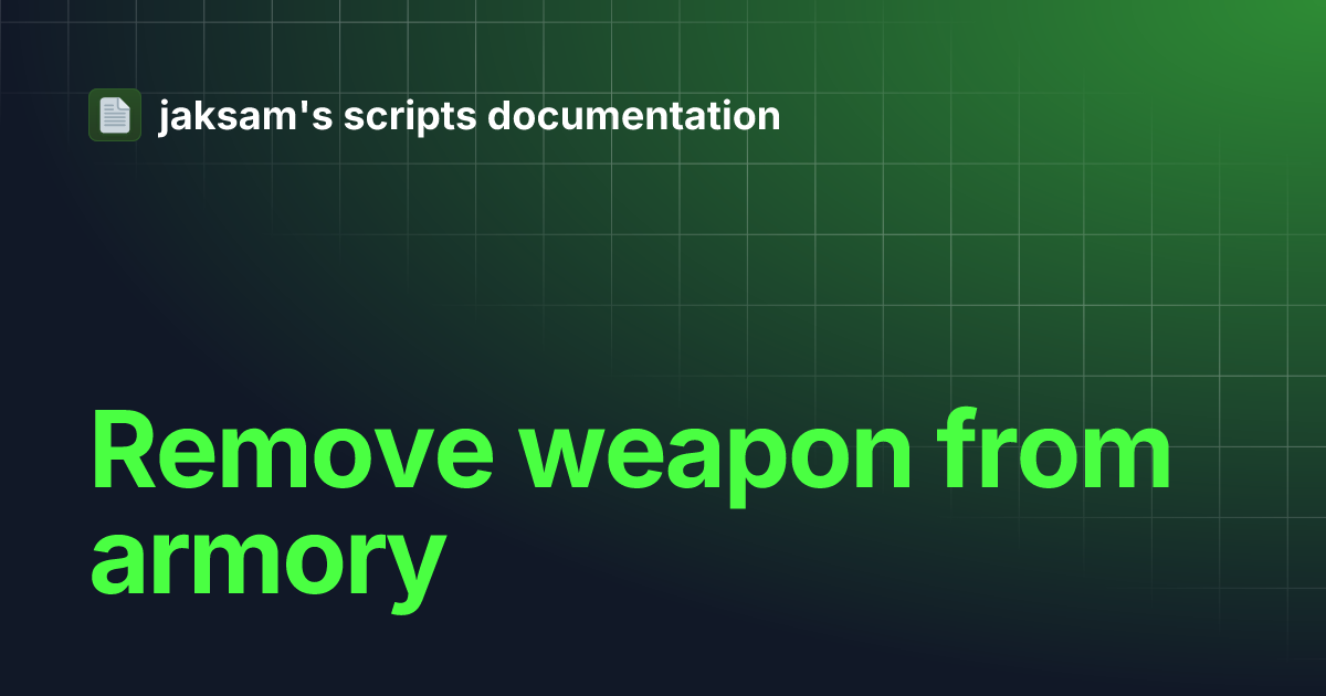 Remove weapon from armory | jaksam's scripts documentation