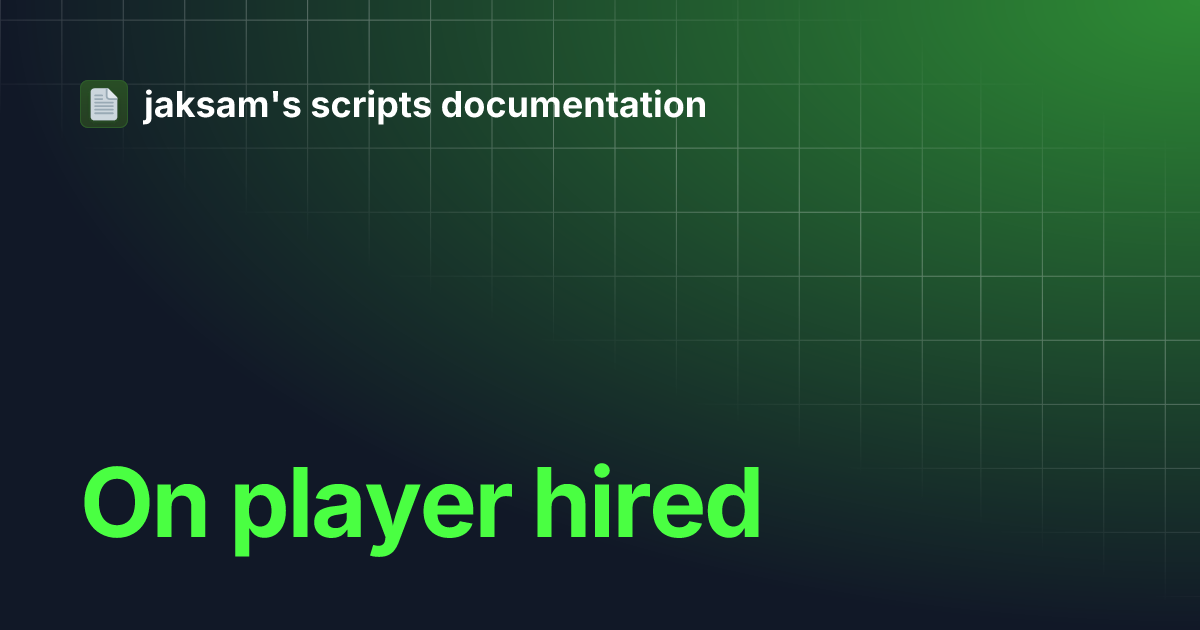 On player hired | jaksam's scripts documentation